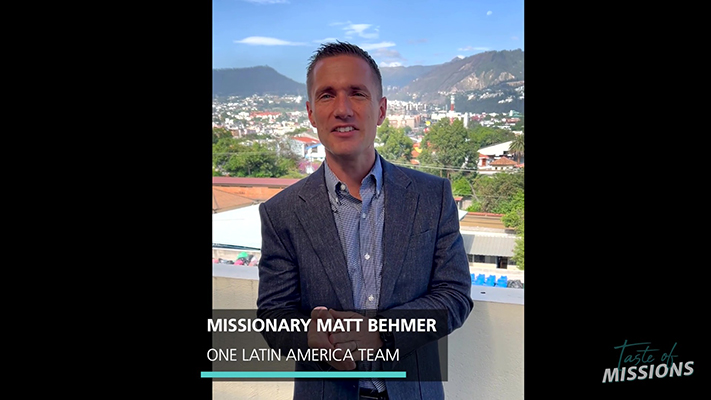 Moments with Missionaries – Matt Behmer – Taste of Missions